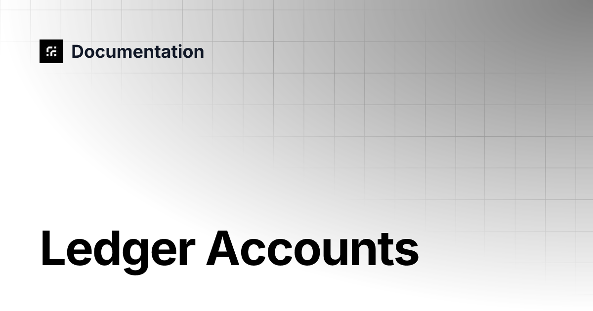 Ledger Accounts | Documentation