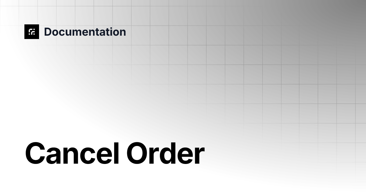 Cancel Order | Documentation